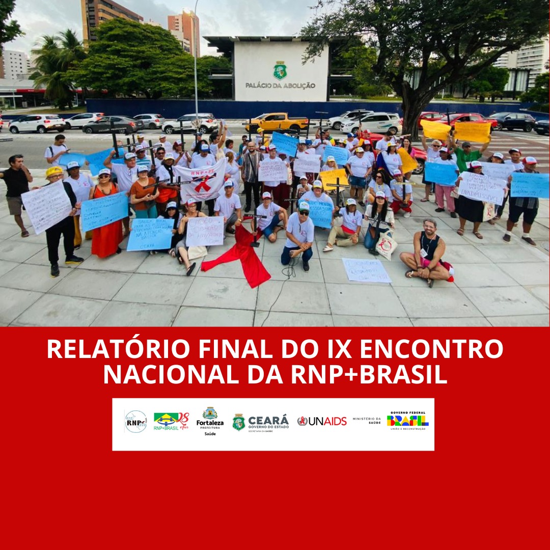 RNP+Brasil divulga Relatório Final do seu IX Encontro Nacional - RNP+Brasil